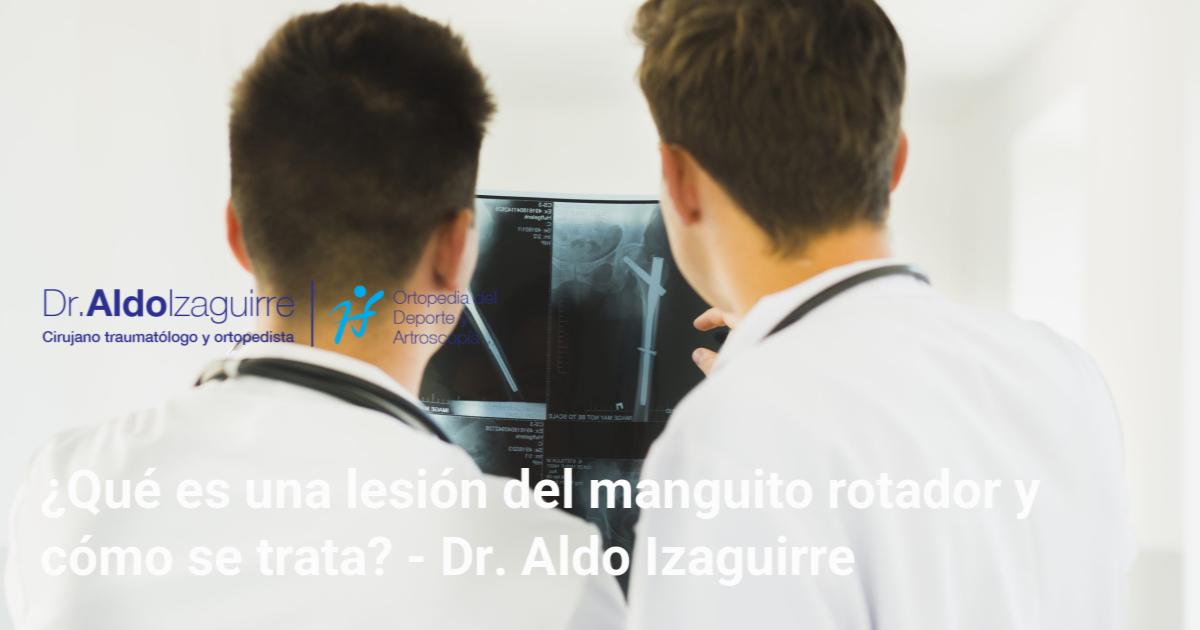 ¿Qué es una lesión del manguito rotador y cómo se trata? - Dr. Aldo ...